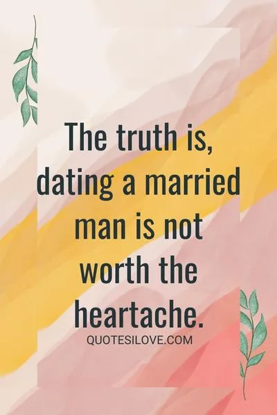 Dating a Married Man Quotes - Quotes I Love