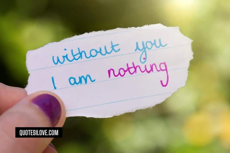 I Am Nothing Without You Mom Quotes - Quotes I Love