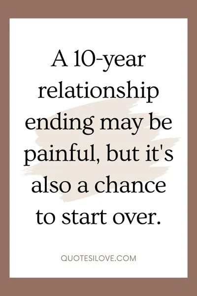 10 Years Relationship Break up Quotes