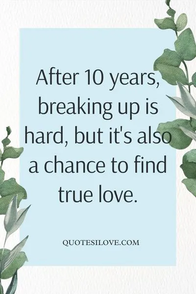 10 Years Relationship Break up Quotes