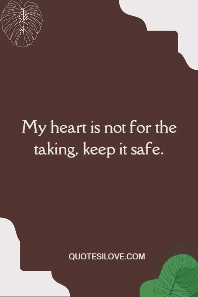 Keep My Heart Safe Quotes - Quotes I Love