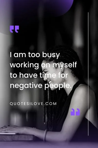 Busy Working on Myself Quotes - Quotes I Love
