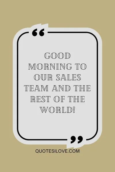 Good Morning Quotes for Sales Team