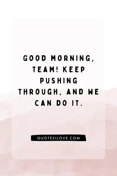 Good Morning Quotes for Team Members