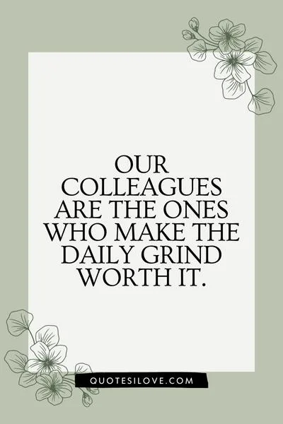 Memories With Colleagues Quotes