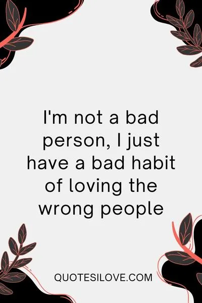 Sorry I Am a Bad Person Quotes - Quotes I Love