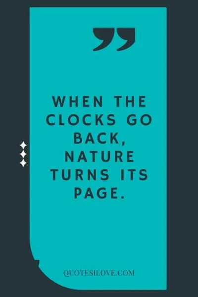 Clocks Go Back Quotes - Quotes I Love