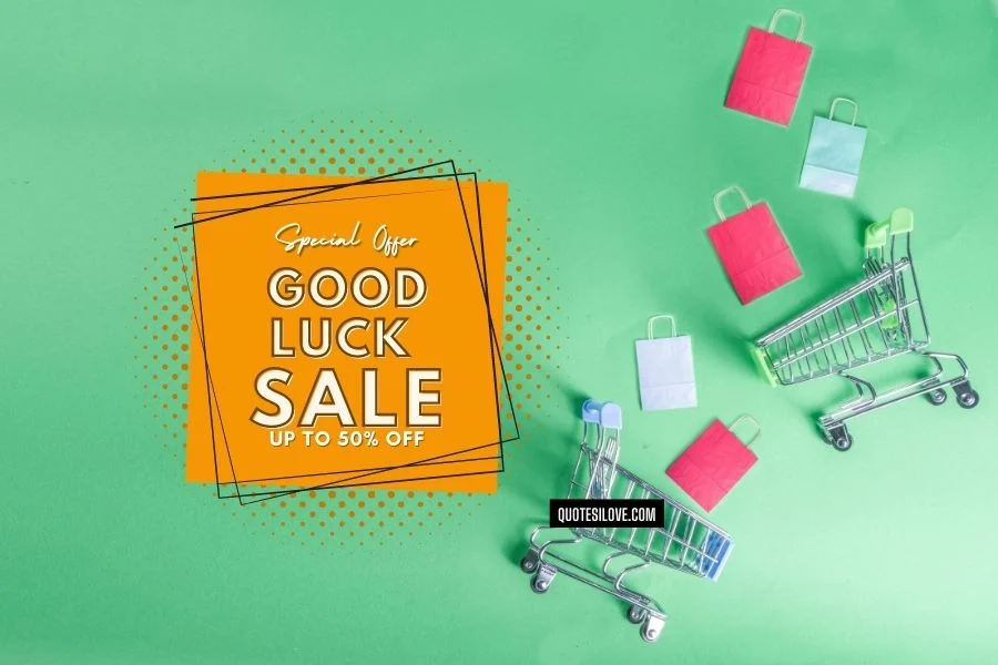 Good Luck Sales Quotes - Quotes I Love