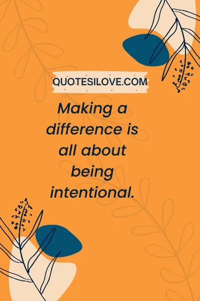 Inspirational Quotes About Making a Difference - Quotes I Love