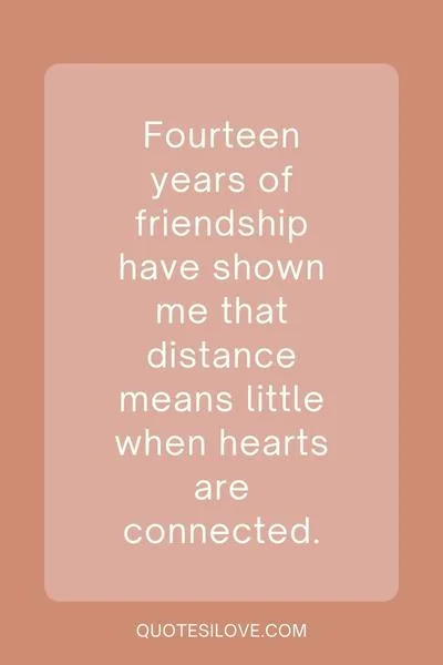 14 Years of Friendship and Still Counting Quotes - Quotes I Love
