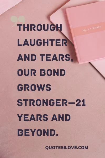 21 Years of Friendship and Still Counting Quotes - Quotes I Love